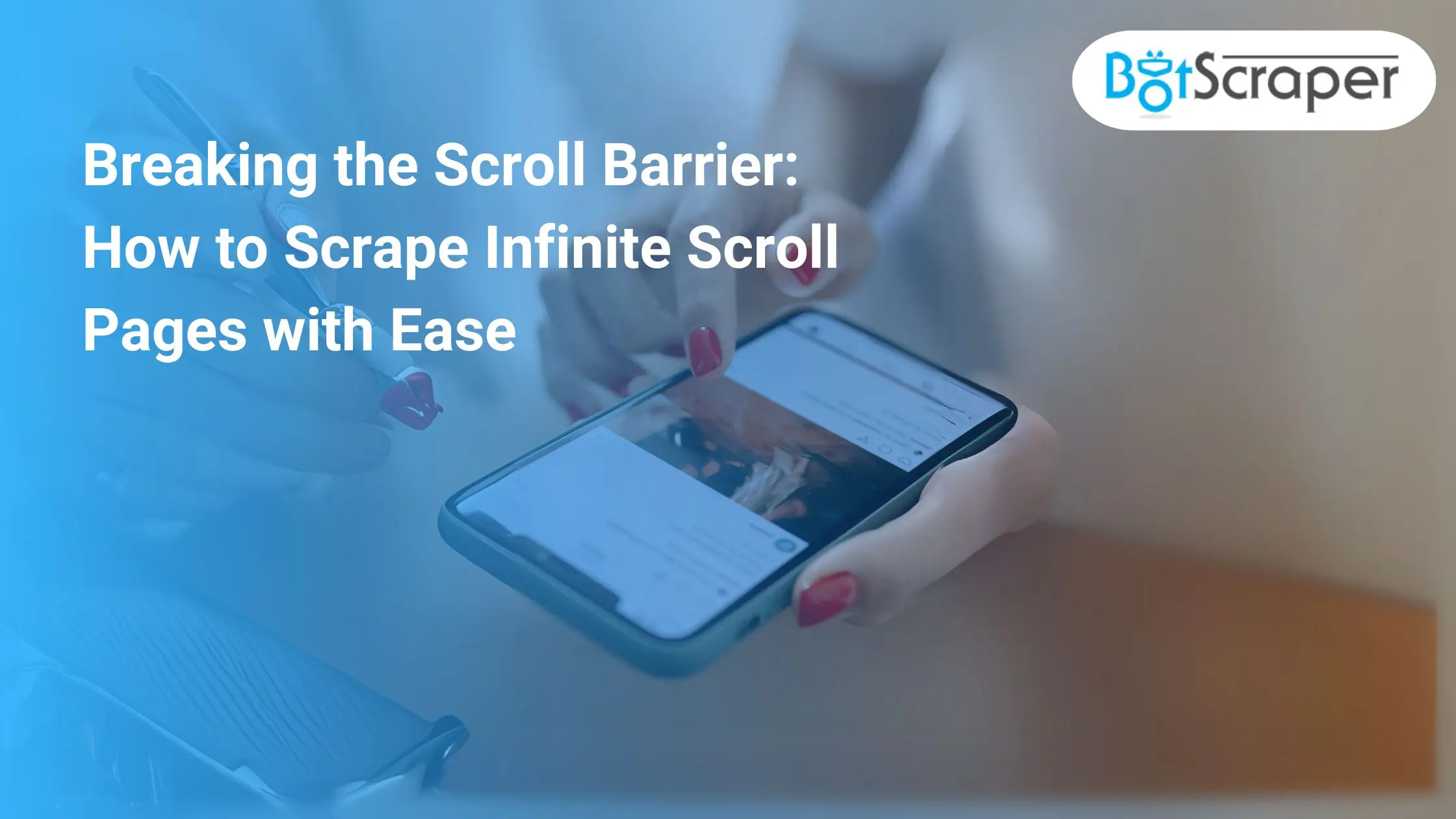 Breaking the Scroll Barrier: How to Scrape Infinite Scroll Pages with Ease